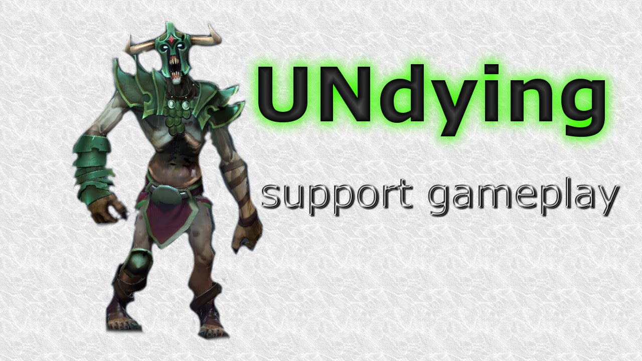 Undying Support game play | Dota 2 - YouTube