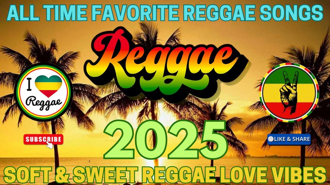 SOFT & SWEET REGGAE LOVE SONG ️🍹 ALL TIME FAVORITE REGGAE SONGS 2025 🍒 ...