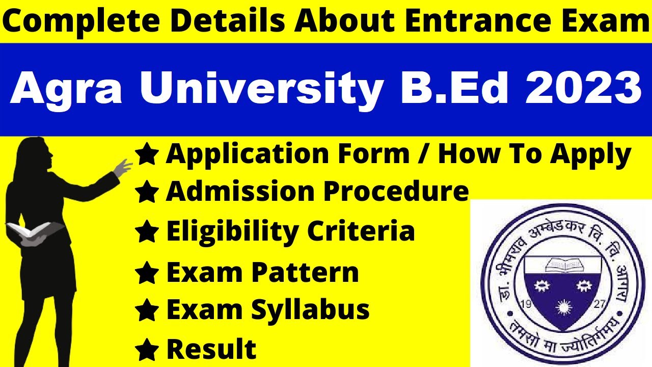 Agra University B.Ed 2023 Full Details: Notification, Dates ...