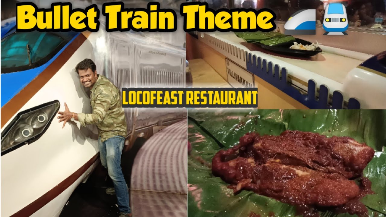 LOCOFEAST - Bullet Train Theme Restaurant | Chennai Nungambakkam ...