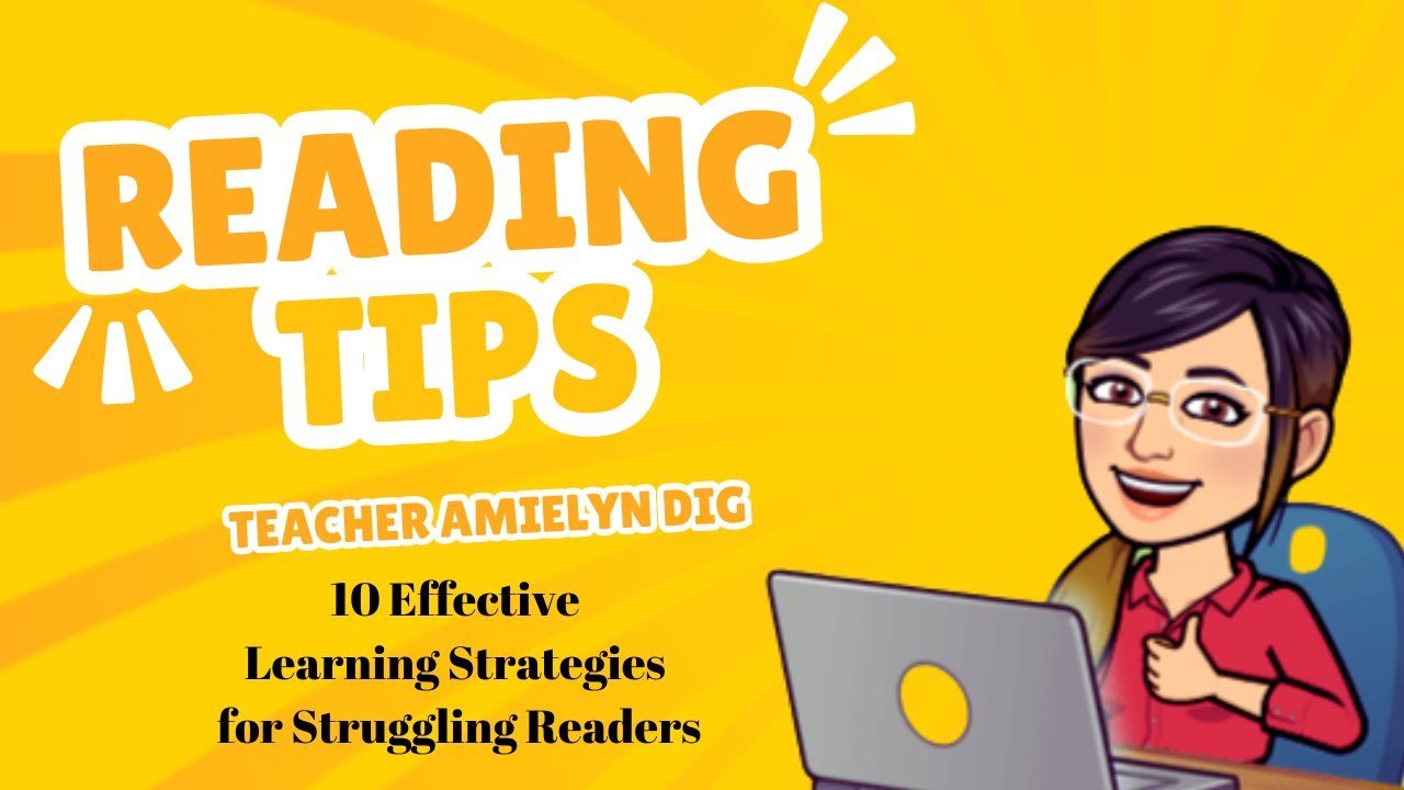 READING TIPS:10 Effective Learning Strategies for Struggling Readers ...