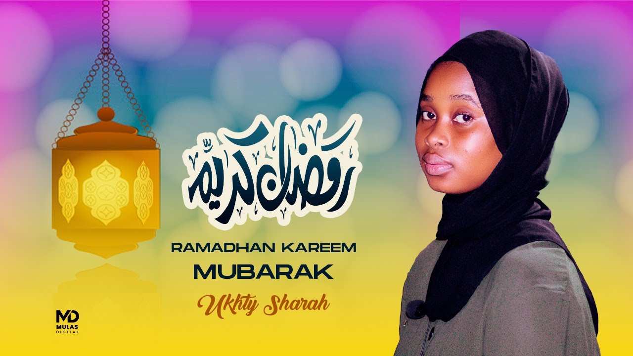 UKHTY SHARA | RAMADHAN KAREEM WISHES | 2023 - YouTube