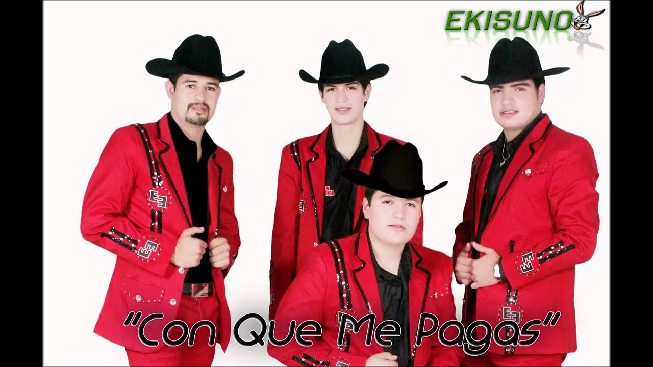 Grupo Edicion Especial - Con Que Me Pagas - YouTube