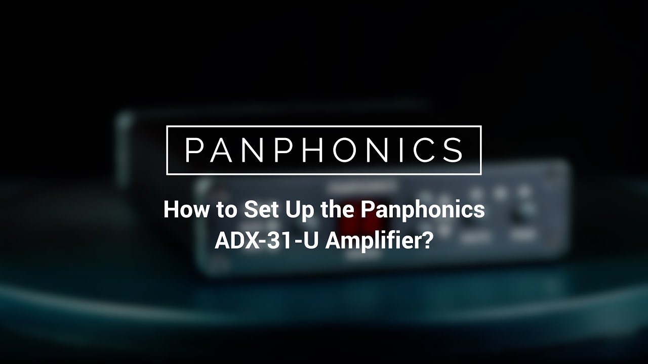 How to Set Up the Panphonics ADX 31U Amplifier 4K - YouTube