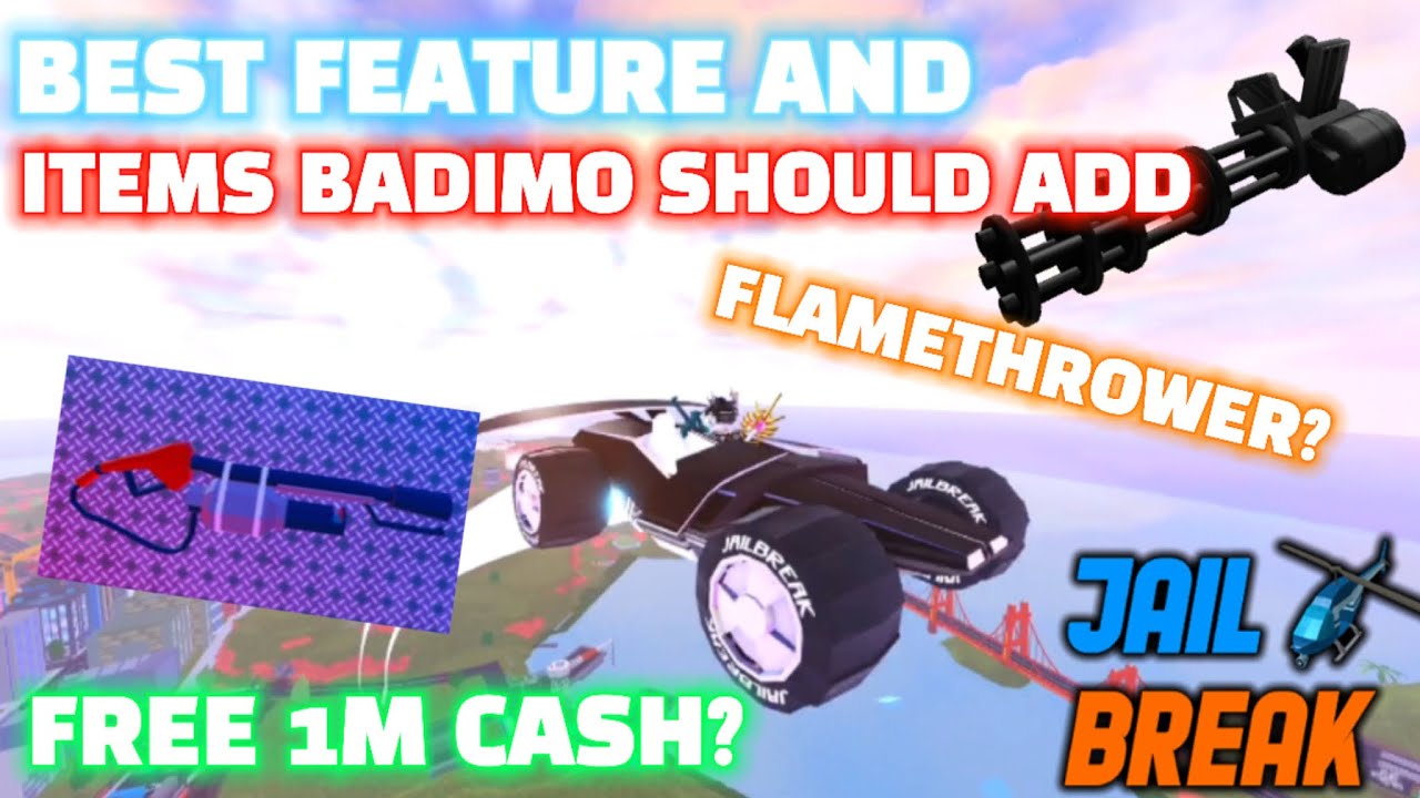 Best Features And Items Badimo Should Add To Make Jailbreak Popular ...