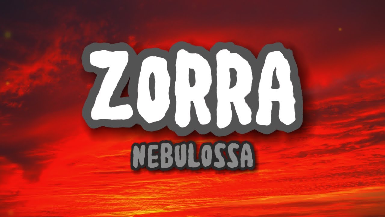 ZORRA - Nebulossa (Letra) - YouTube