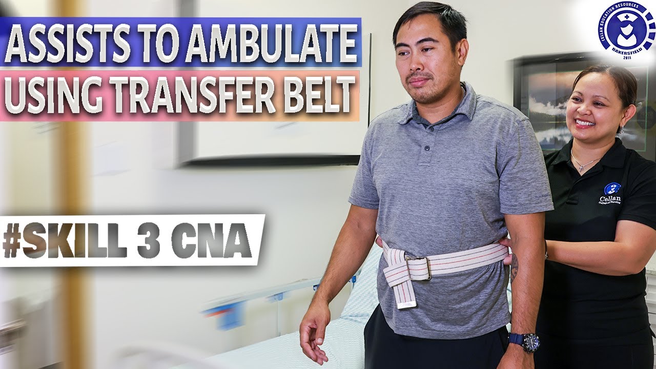 CNA Skill #3: Assisting A Patient To Walk Using A Transfer belt - YouTube