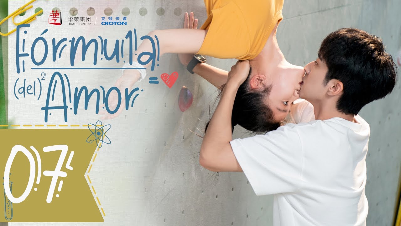 【SUB ESPAÑOL】 Fórmula del Amor - Love Formula - 爱的方程式 (Episodio 07 ...