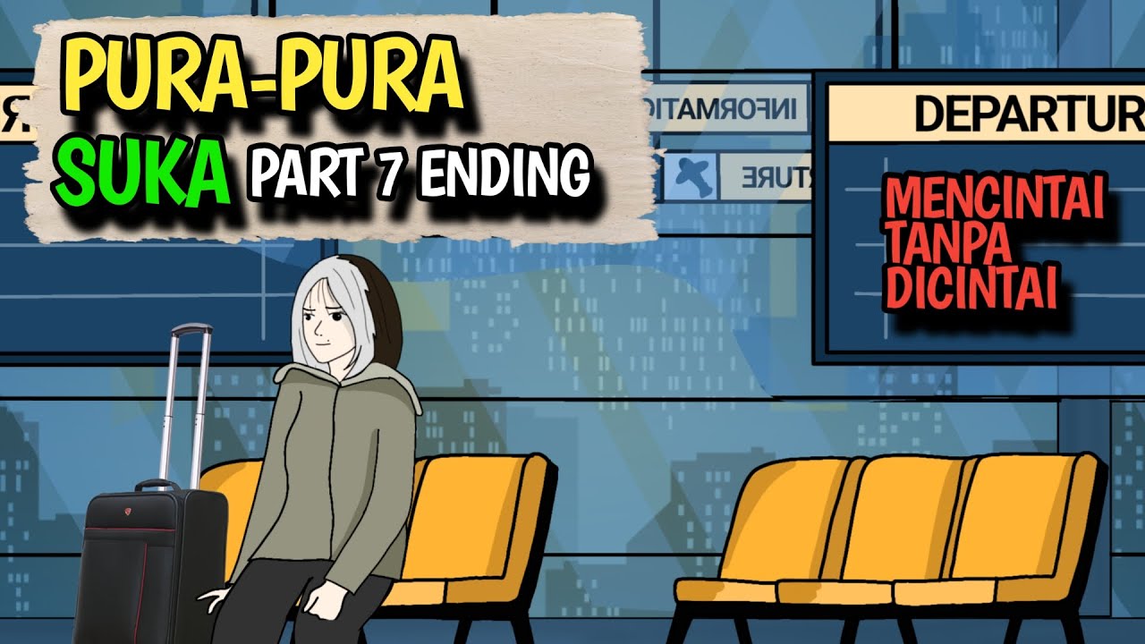 PURA-PURA SUKA PART 7 ( ENDING ) - DRAMA KOMEDI - YouTube
