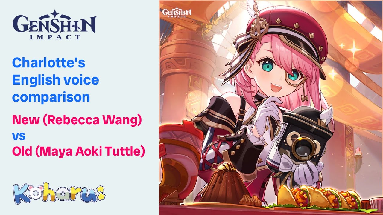 Genshin Impact - Charlotte's English VA comparison: Rebecca Wang (new ...