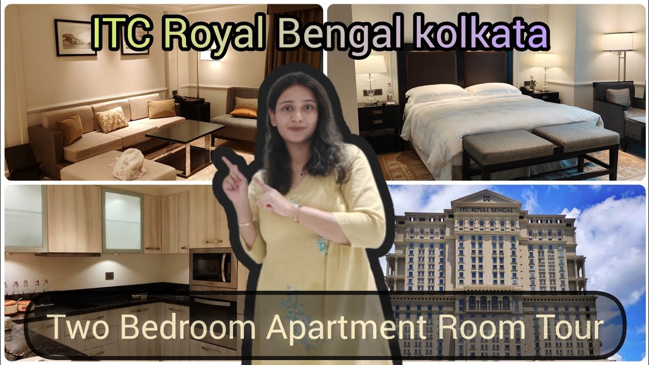 ITC Royal Bengal luxury hotel Apartment two bedroom Room Tour | Full ...