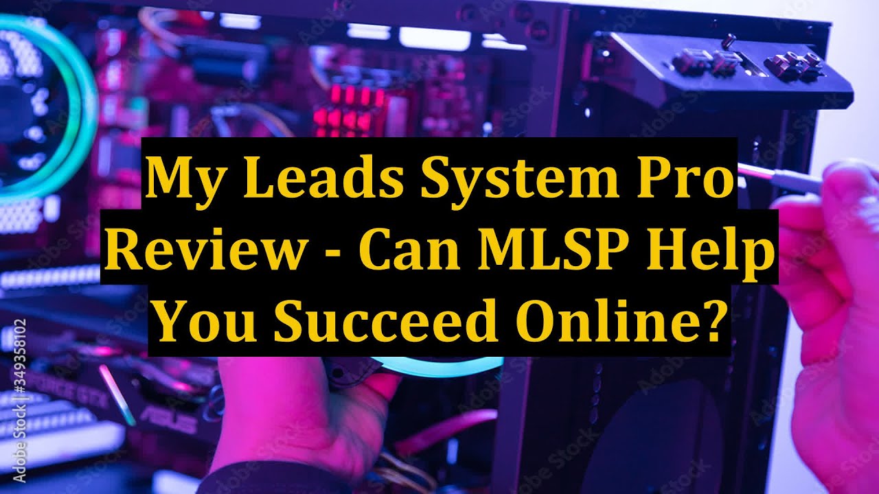 My Leads System Pro Review - Can MLSP Help You Succeed Online? - YouTube