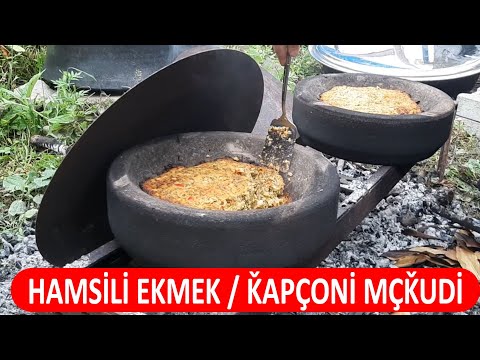 HAMSİLİ EKMEK / ǨAPÇONİ MÇ̌ǨUDİ
