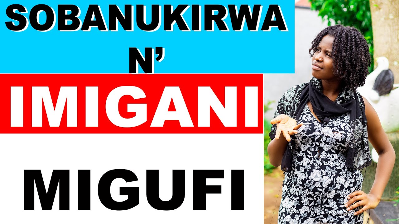 TWIGE IKINYARWANDA || SOBANUKIRWA N'IMIGANI MIGUFI || LEARN KINYARWANDA ...
