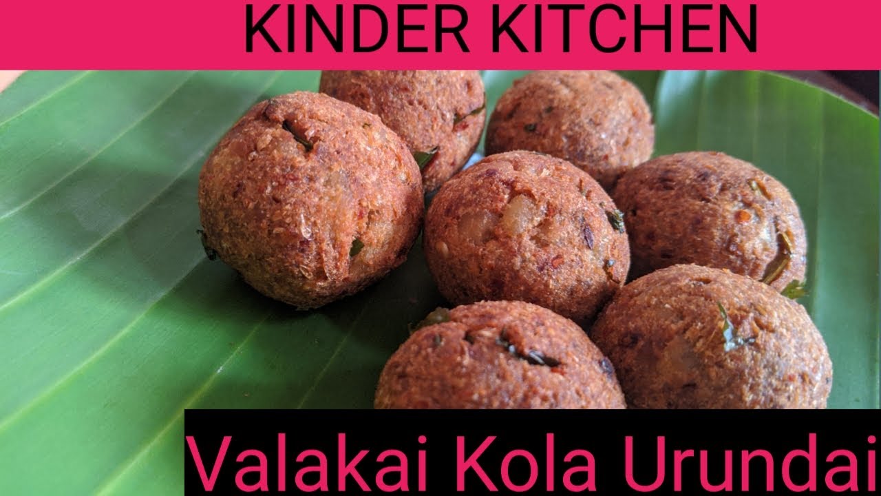 Valakai Kola Urundai In Tamil | Plantain Balls | Kinder Kitchen - YouTube