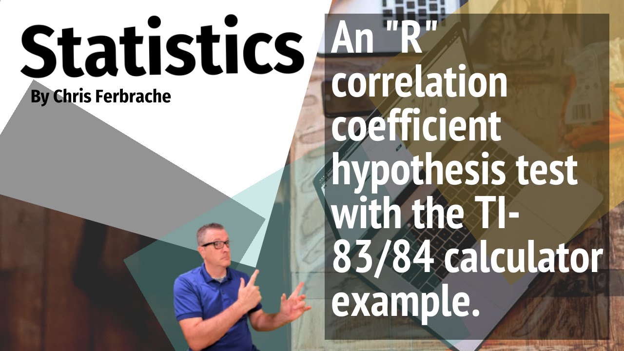 An R Correlation Coefficient Hypothesis Testing w/TI-83/84 Calculator ...