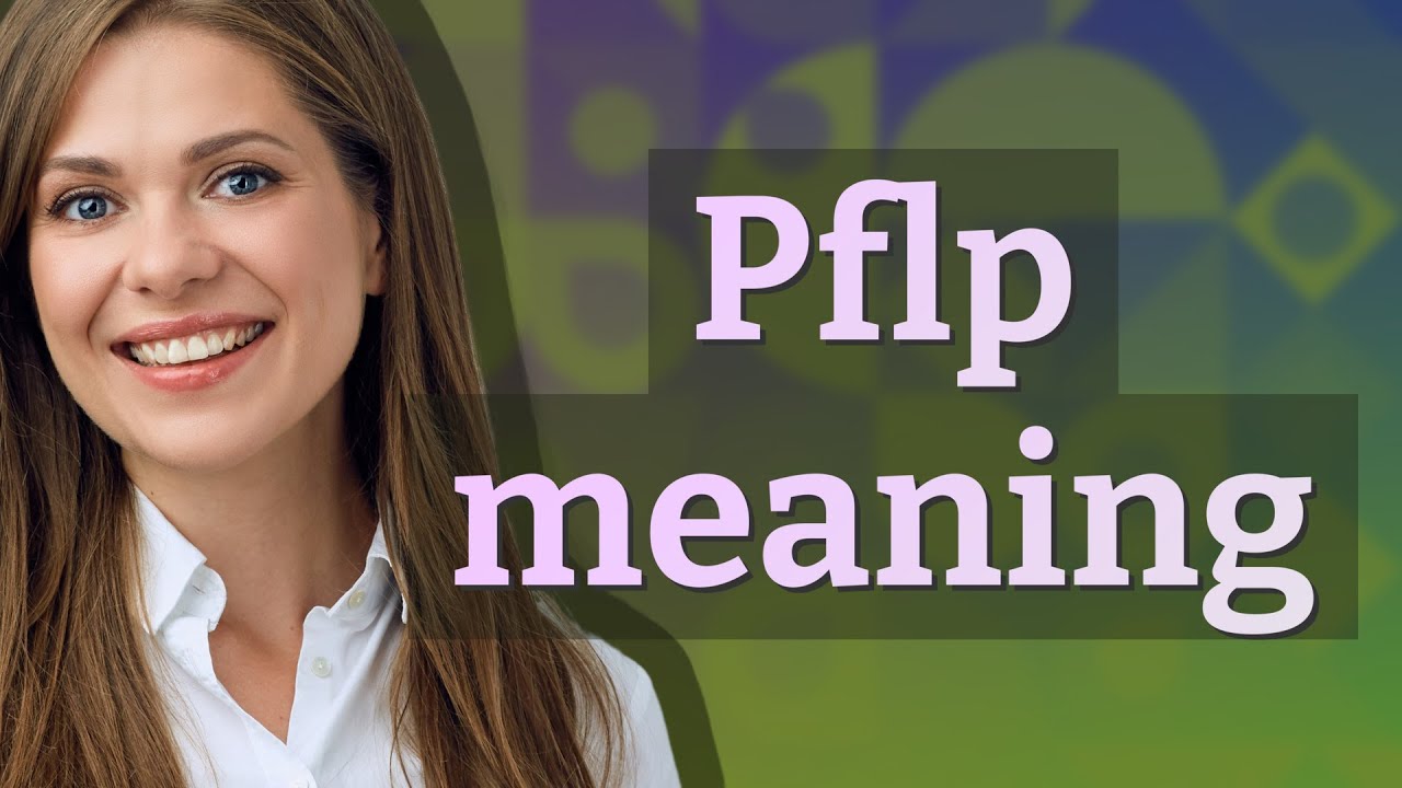 Pflp | meaning of Pflp - YouTube