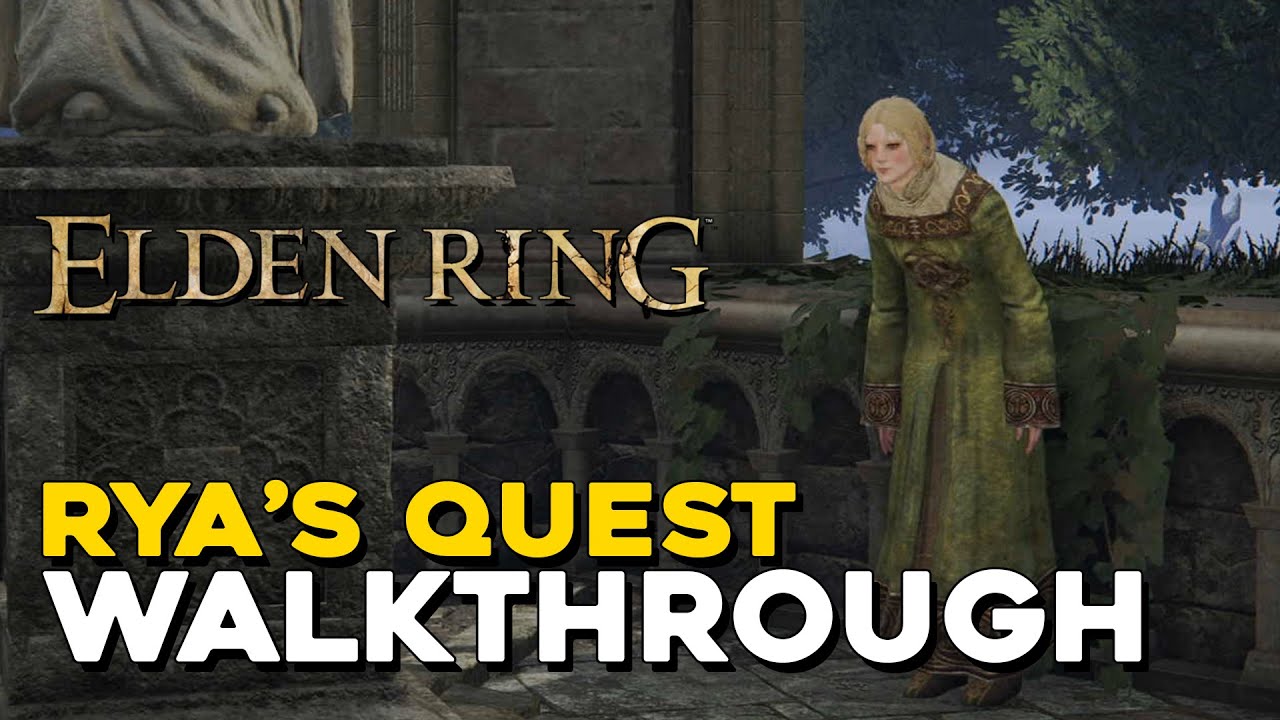 Elden Ring Rya's Quest Walkthrough (NPC Guide) - YouTube