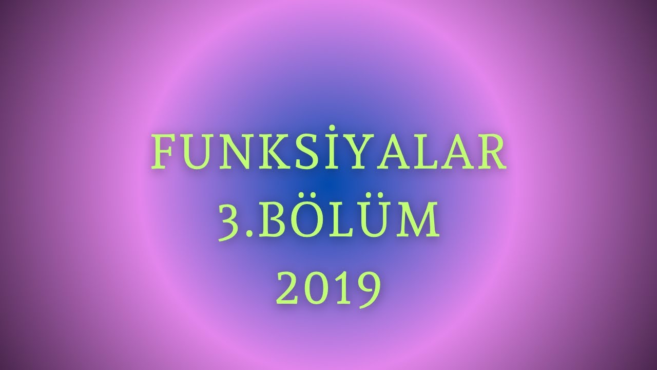 Funksiyalar və qrafiklər 3.BÖLÜM - YouTube