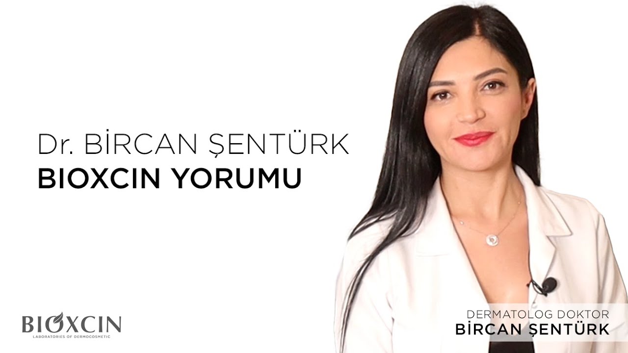 Dermatolog Dr. Bircan Şentürk X Bioxcin - YouTube