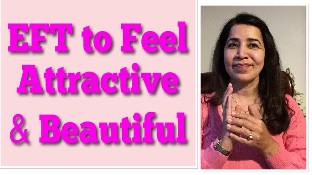 EFT Tapping to Feel Attractive & Beautiful 😍 - YouTube