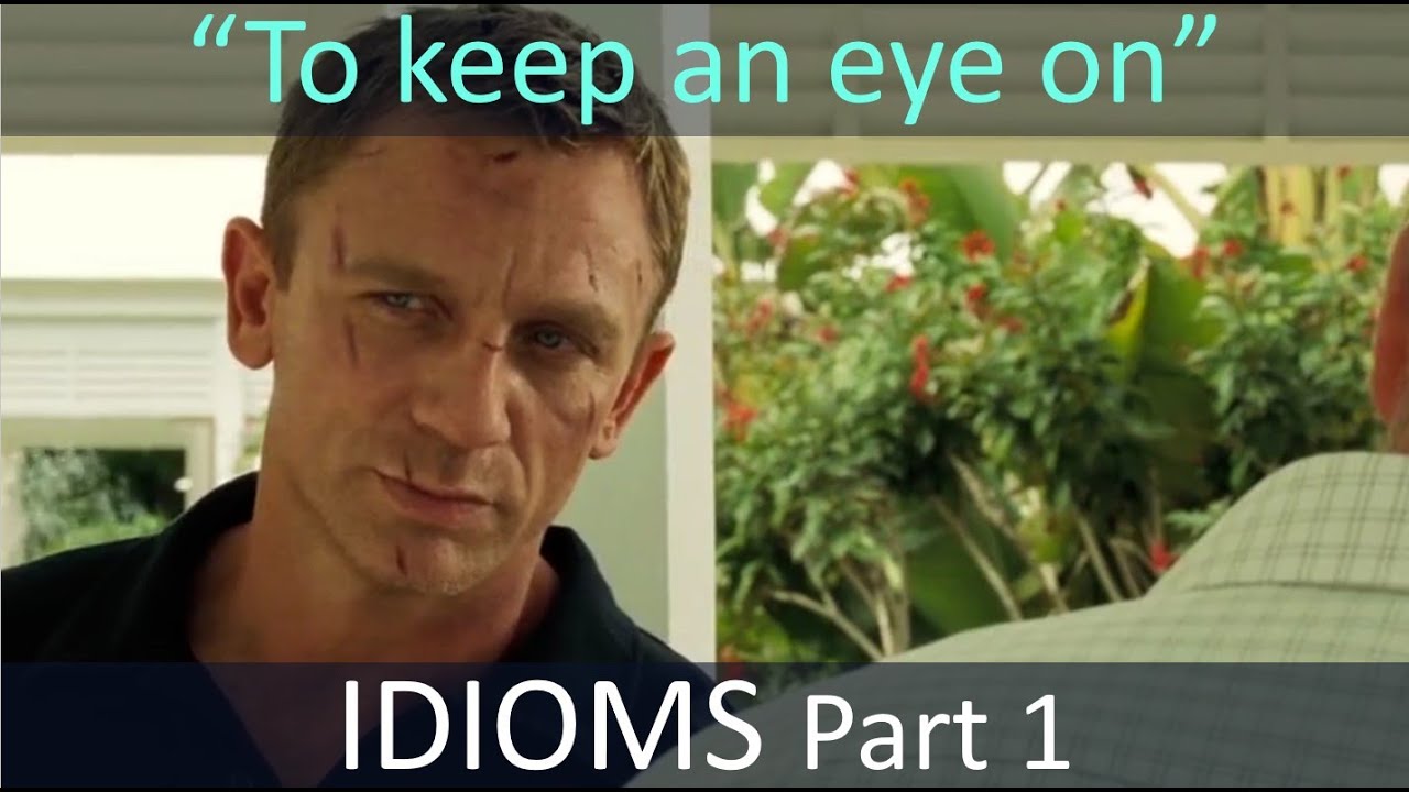 How to Use English Idioms Part 1 To keep an EYE on | Kempton English ...