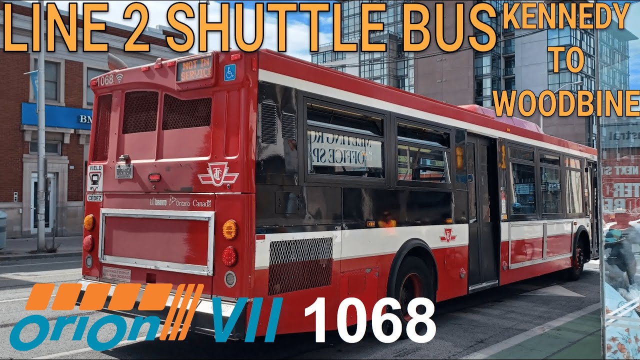TTC Orion VII OG HEV 1068 | Line 2 Shuttle Bus (Ride From Kennedy to ...