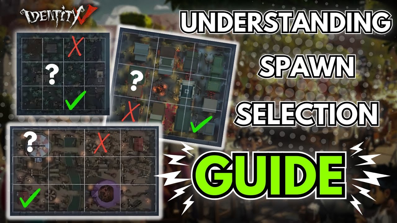 Identity V Guide: The Science of Spawn Selection - YouTube