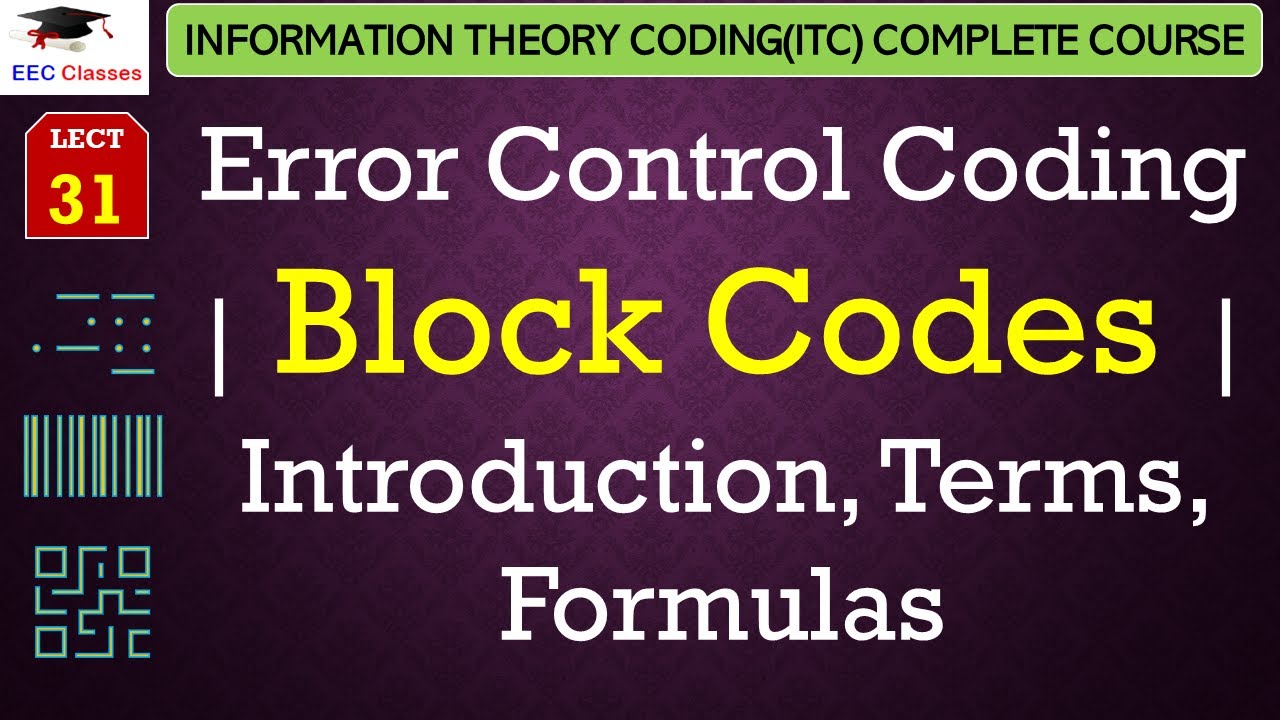 L31 Error Control Coding Block Codes Introduction Terms Formulas Itc Lectures In Hindi 8109