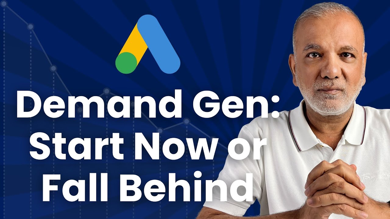 Google Ads Demand Gen Campaigns | Why Do You Need To Start A Demand Gen ...