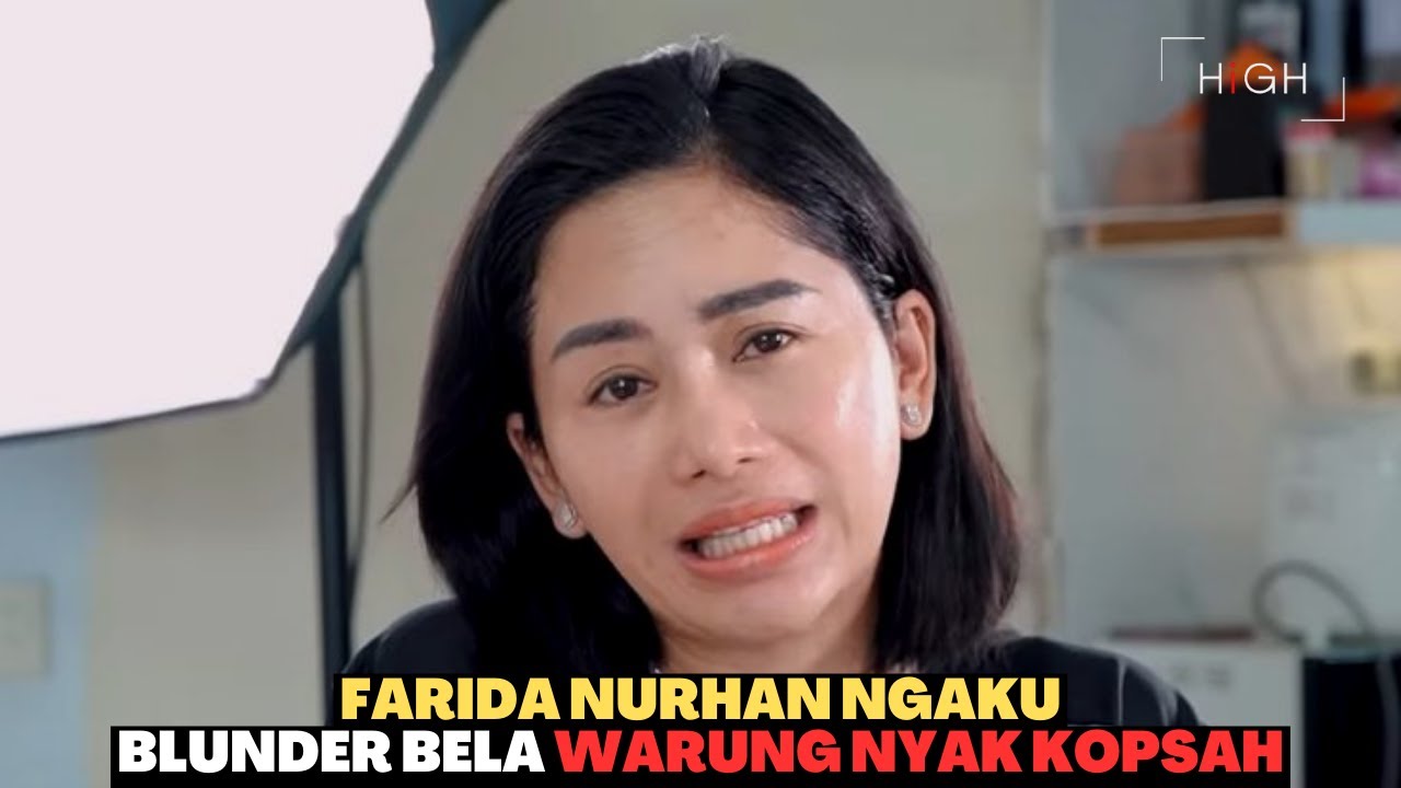 BLUNDER BELA WARUNG NYAK KOPSAH, FARIDA NURHAN NGAKU CUMA KASIAN SAMA MADUN OSENG - YouTube