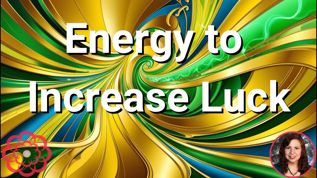 Energy to Increase Luck - YouTube
