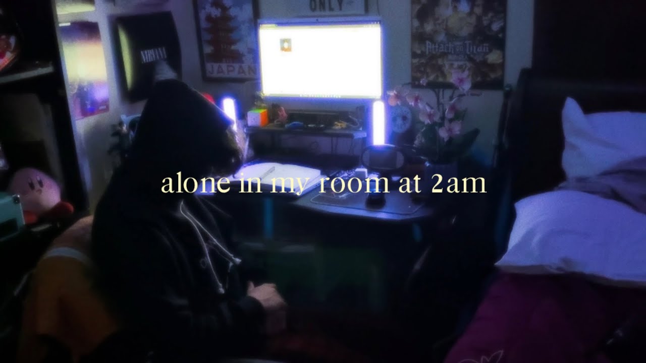 TIMEJUSTKILLS - Alone In My Room At 2AM - YouTube