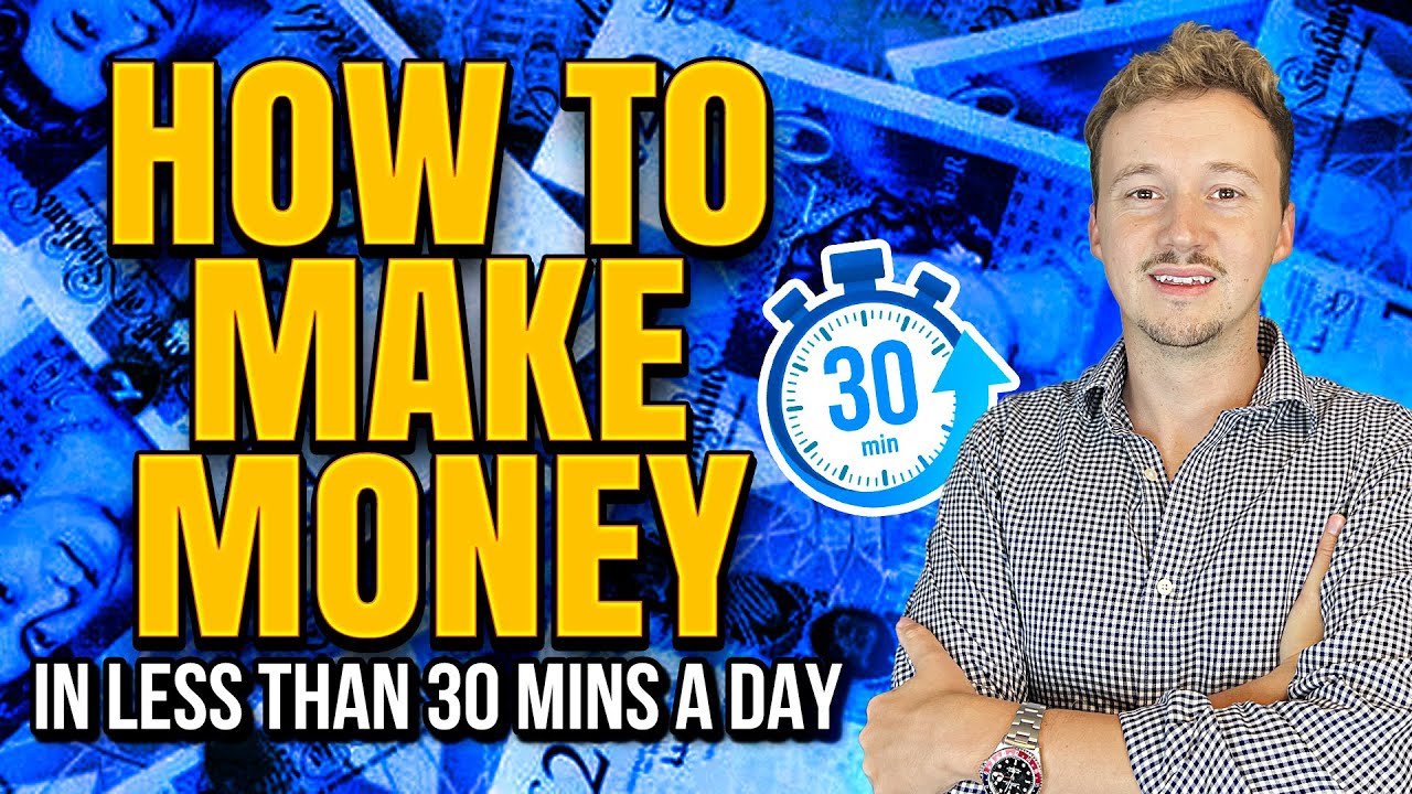 How to make money in less than 30 mins a day - YouTube
