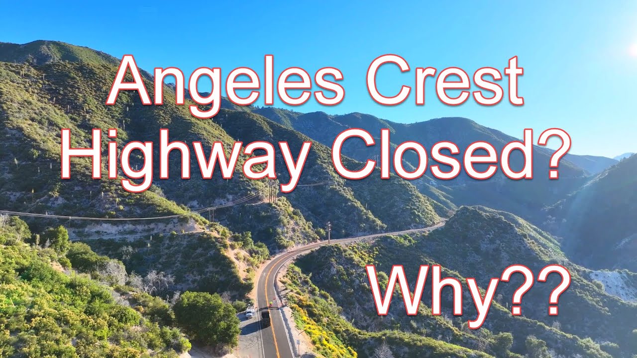 Why is the Angeles Crest Highway Closed? - YouTube