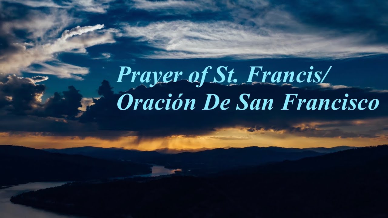 Prayer of St. Francis/Oración De San Francisco - YouTube