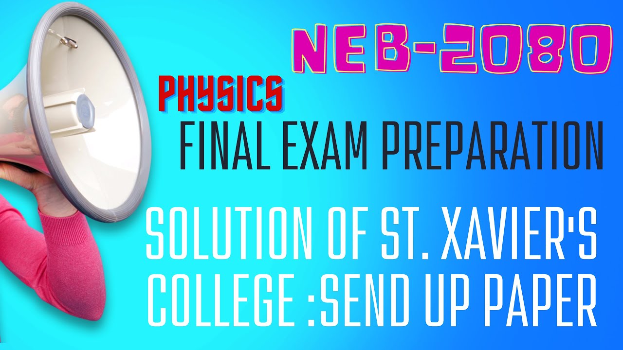 NEB 2080 Physics: A complete solution of St. Xavier's College (Part-1 ...
