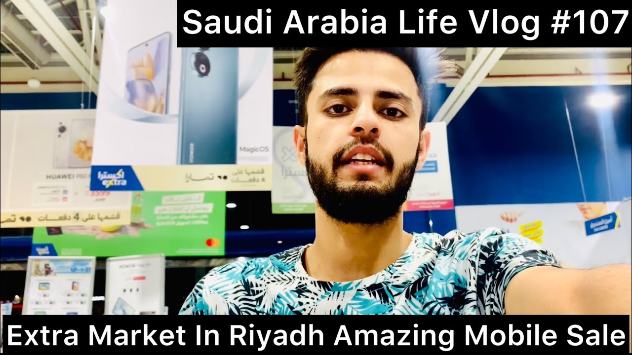 Extra market in Riyadh | Saudia Arabia | Amazing Mobile Sale 🔥 Anas ...