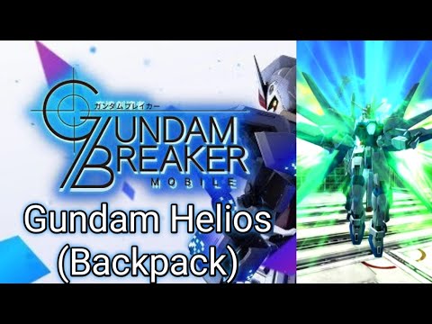 Gundam Helios (Backpack) EX skill - Gundam Breaker Mobile - YouTube