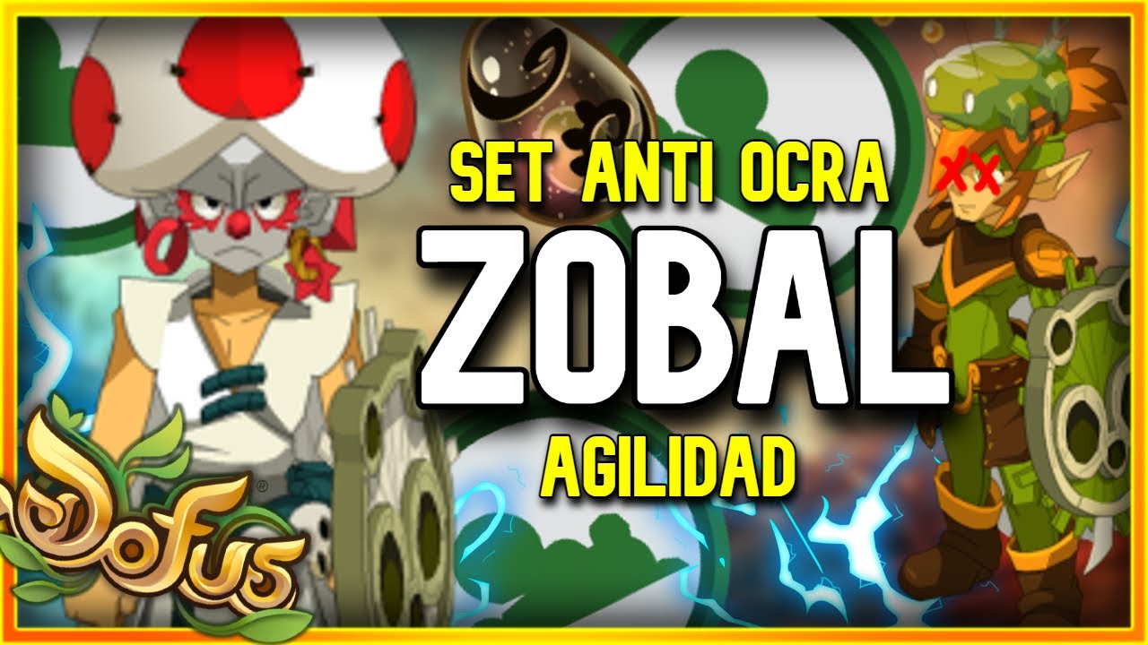 [DOFUS 2.66] PERDONENME OCRAS - ZOBAL DE AGILIDAD SET ANTICLASE - YouTube