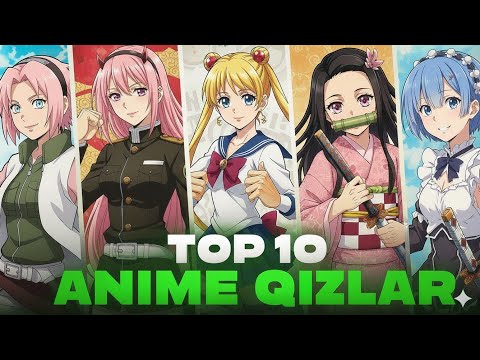🔥TOP 10 ANIME QIZLAR || ANIME PERSONAJLAR || #anime #film #animescenes #edit #top10 