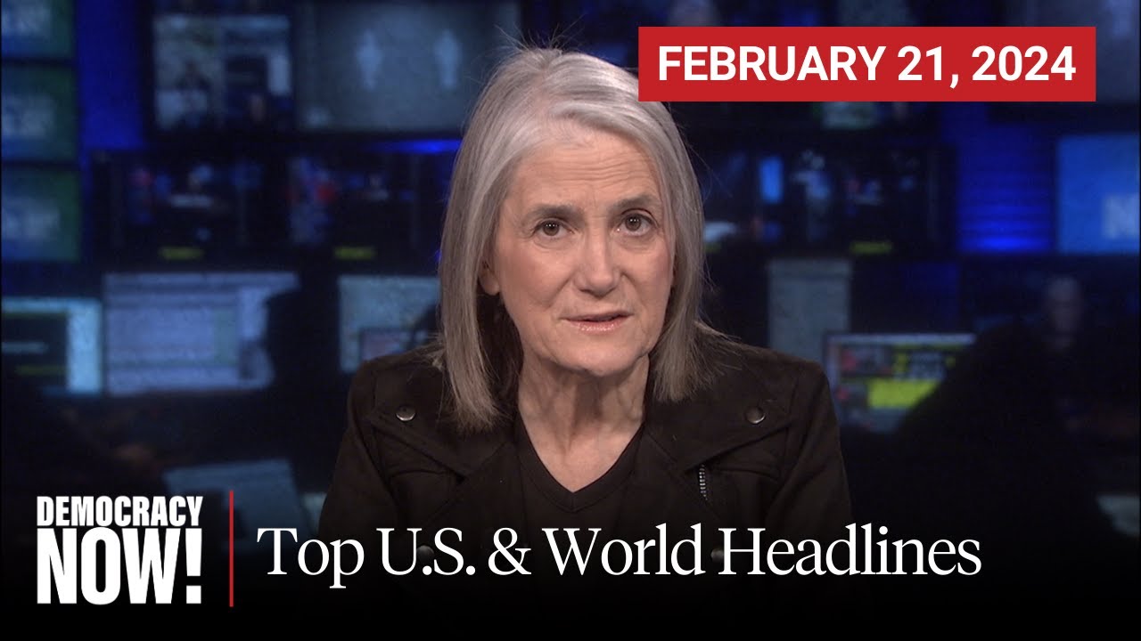 Top U.S. & World Headlines — February 21, 2024 - YouTube
