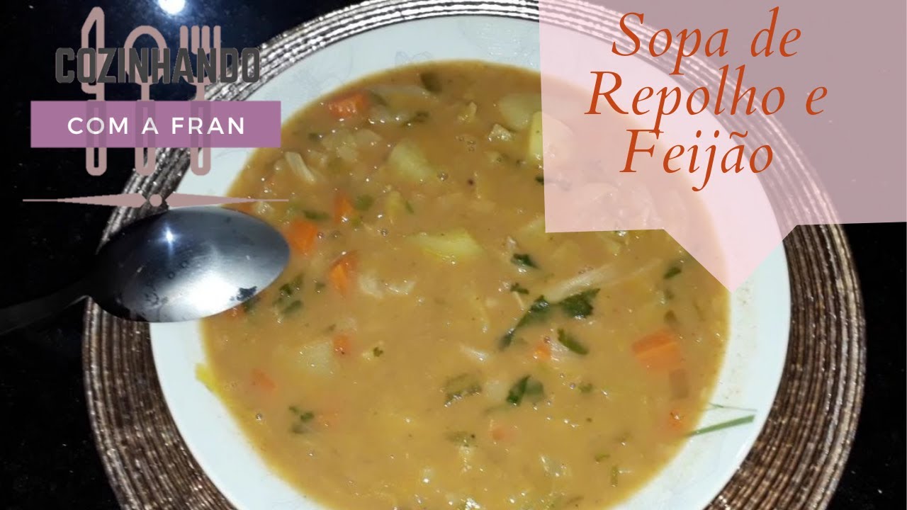 SOPA DE REPOLHO COM FEIJÃO SOPA VERGANA - YouTube