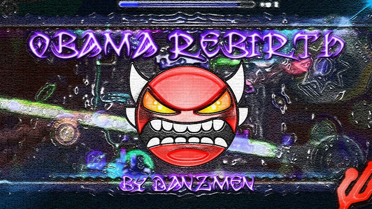 Obama Rebirth 100% (Insane Demon) | Geometry Dash 2.11 - YouTube