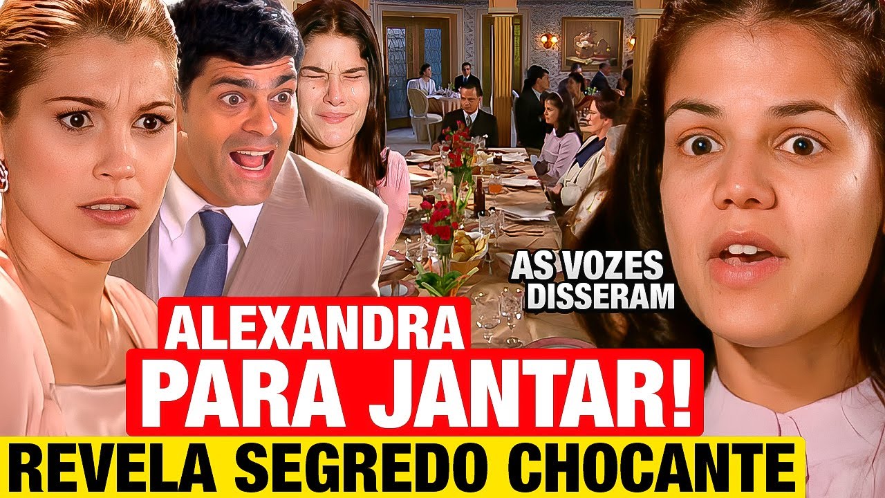 ALMA GÊMEA - RESUMO CAPÍTULO QUARTA 26/06 - Alexandra PARA JANTAR e ...