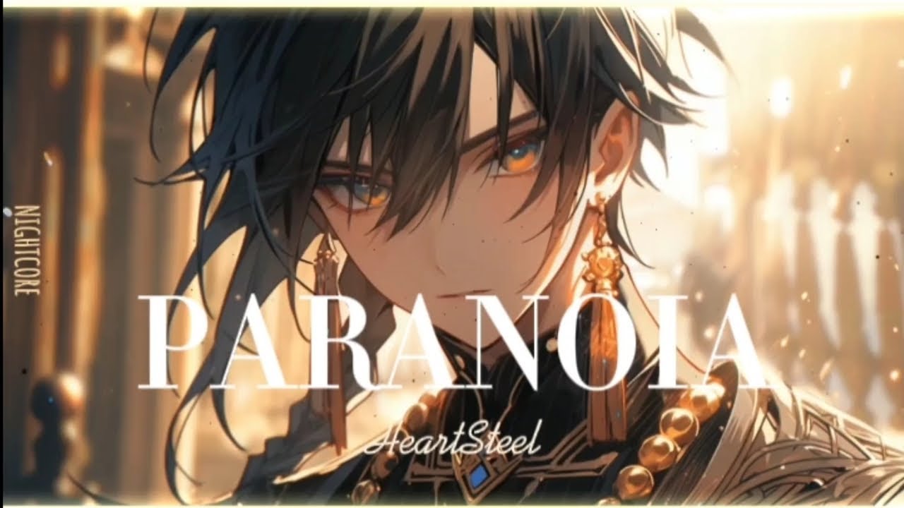 Nightcore - PARANOIA (HeartSteel) lyrics - YouTube