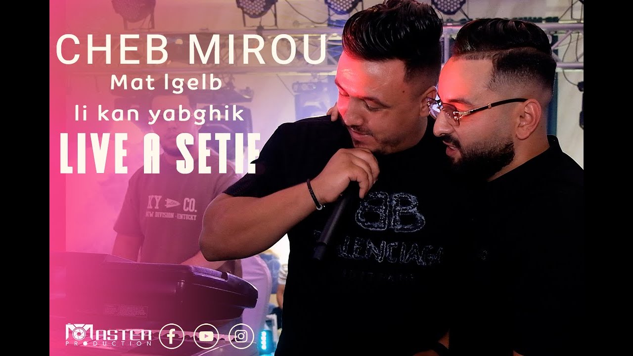 CHEB MIROU -Mat lgalb li kan Yabghik - Avec moncef nassifo LIVE a Setif ...