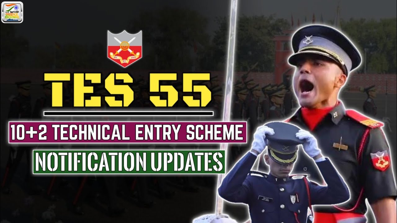 Indian Army TES (TECHNICAL ENTRY SCHEME) - 55 Notification Updates ...