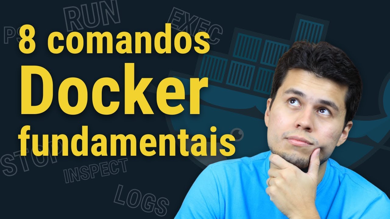 8 comandos Docker essenciais para quem está começando - YouTube