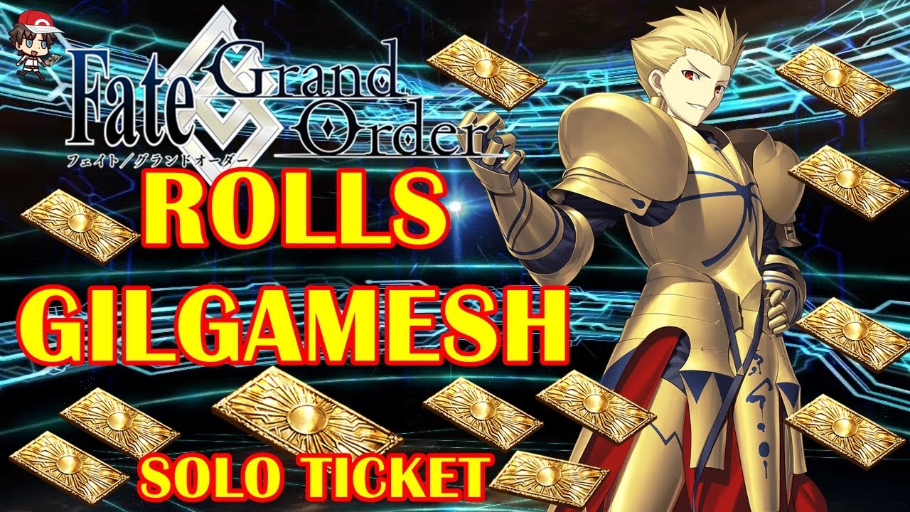 FGO-Rolls Por Gilgamesh SOLO A TICKET - YouTube